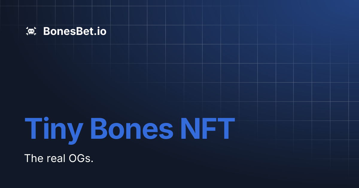 Tiny Bones NFT | BonesBet.io